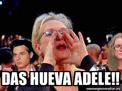 Meme Personalizado - DAS HUEVA ADELE!! - 32567215