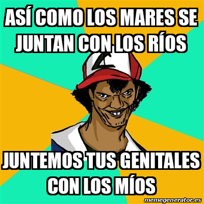 Meme Ash Pedreiro - Así como los mares se juntan con los ríos Juntemos ...