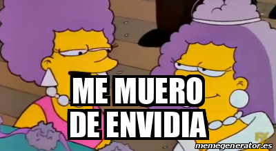 Meme Personalizado - Me muero de envidia - 32060939