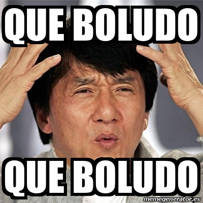 Meme Jackie Chan - que boludo que boludo - 32061384