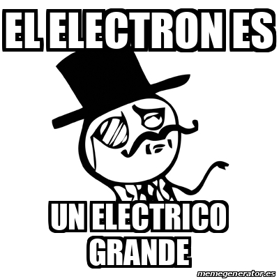 Meme Feel Like A Sir - el electron es un electrico grande - 32064863