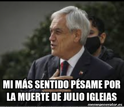Meme Personalizado - Mi más sentido pésame por la muerte de Julio ...