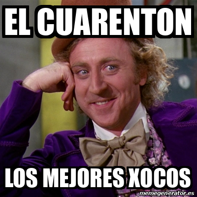 Meme Willy Wonka - EL CUARENTON LOS MEJORES XOCOS - 32070853