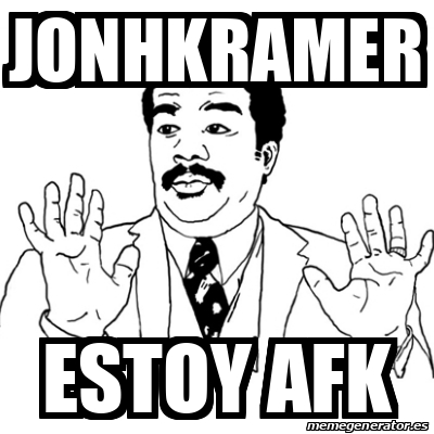 Meme Ay Si - jonhkramer estoy afk - 32071571