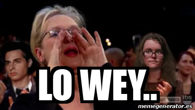 Meme Personalizado - Lo wey.. - 32073251