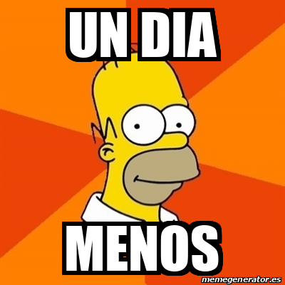 Meme Homer - Un dia Menos - 32073842
