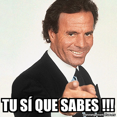 Meme Julio Iglesias - Tu sí que sabes !!! - 32073898