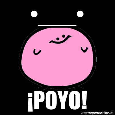 Meme Personalizado - •___• ¡POYO! - 32074084