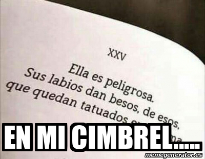 Meme Personalizado - En Mi Cimbrel..... - 32074661