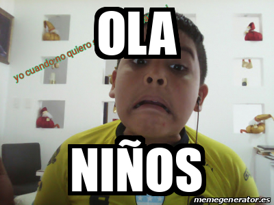 Meme Personalizado - ola niños - 32075278