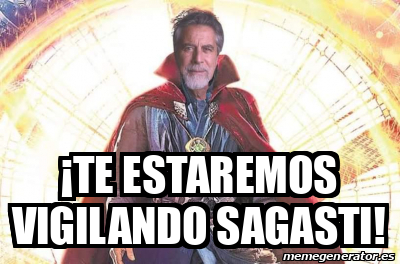Meme Personalizado - ¡TE ESTAREMOS VIGILANDO SAGASTI! - 32076356
