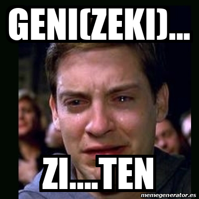 Meme crying peter parker - Geni(Zeki)... Zi....Ten - 32077104