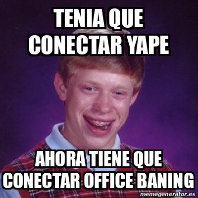 Meme Bad Luck Brian - tenia que conectar yape ahora tiene que conectar ...