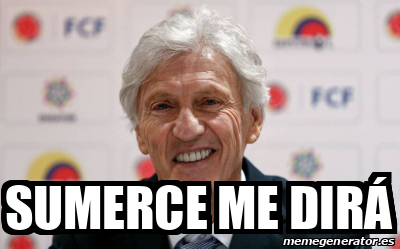 Meme Personalizado - SUMERCE ME DIRÁ - 32078609
