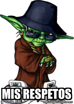 Meme Personalizado - Mis respetos - 32079299