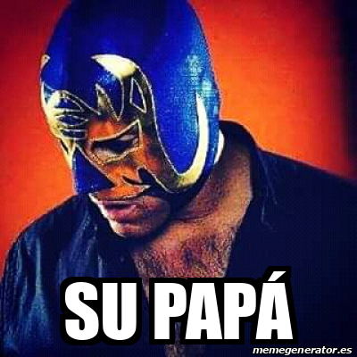 Meme Personalizado - su papá - 32080999