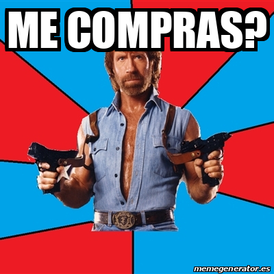 Meme Chuck Norris - Me compras? - 32081220
