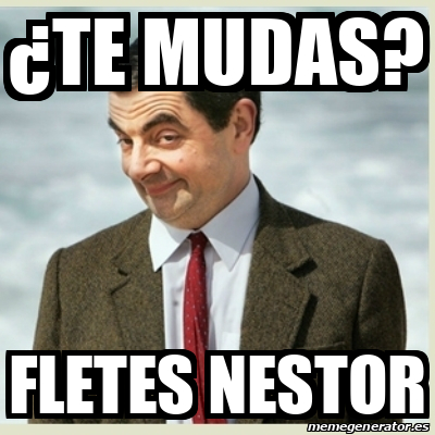 Meme Mr Bean - ¿te mudas? fletes nestor - 32081635