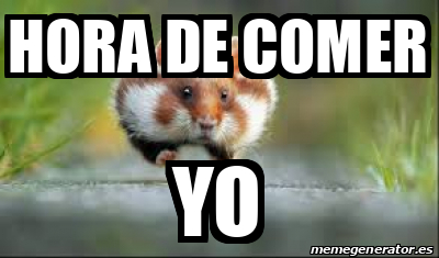 Meme Personalizado - hora de comer yo - 32082284