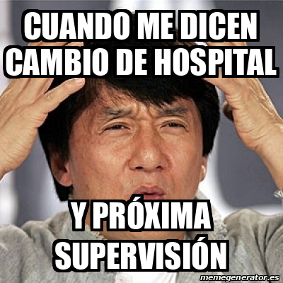 Meme Jackie Chan - Cuando me dicen cambio de hospital Y próxima ...