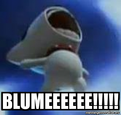 Meme Personalizado - Blumeeeeee!!!!! - 32084590