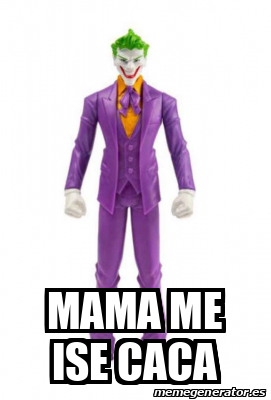 Meme Personalizado - mama me ise caca - 32084605