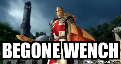 Meme Personalizado - Begone wench - 32085208