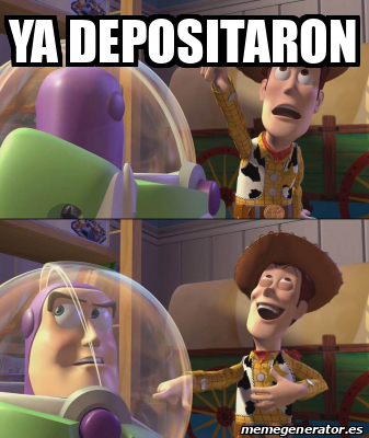 Meme Personalizado - ya depositaron - 32086299