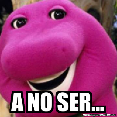 Meme Personalizado - A no ser... - 32087331