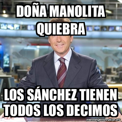 Meme Matias Prats - Doña Manolita quiebra Los Sánchez tienen todos los ...