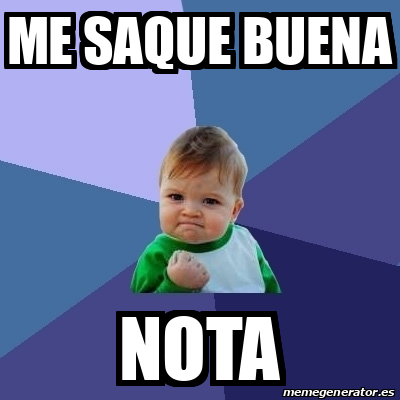 Meme Bebe Exitoso - me saque buena nota - 32089081