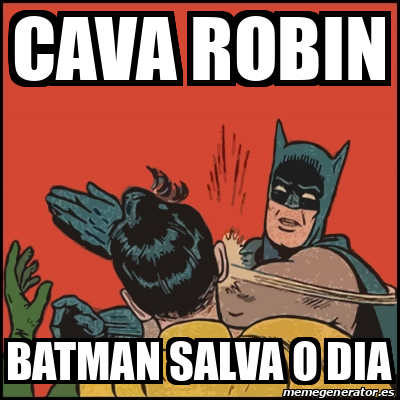 Meme Batman slaps Robin - cava robin batman salva o dia - 32089665