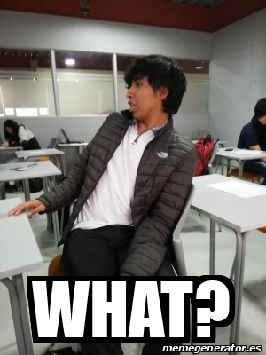 Meme Personalizado - What? - 32092789