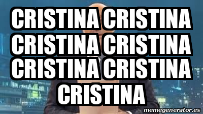 Meme Personalizado - cristina cristina cristina cristina cristina ...
