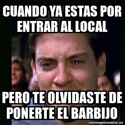 Meme crying peter parker - cuando ya estas por entrar al local pero te ...