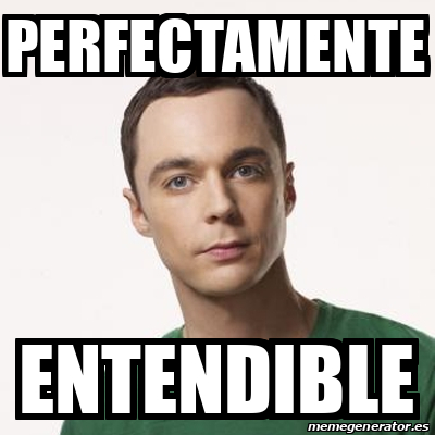 Meme Sheldon Cooper - perfectamente entendible - 32099966