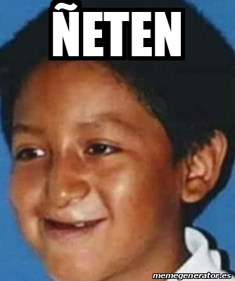 Meme Personalizado - ñeten - 33100161