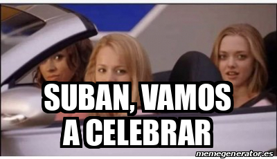 Meme Personalizado - Suban, vamos a celebrar - 33100204