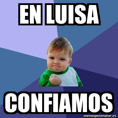 Meme Bebe Exitoso - EN LUISA CONFIAMOS - 33100610