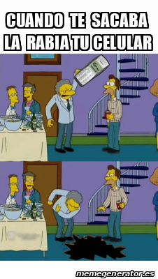 Meme Personalizado - cuando te sacaba la rabia tu celular - 33100700