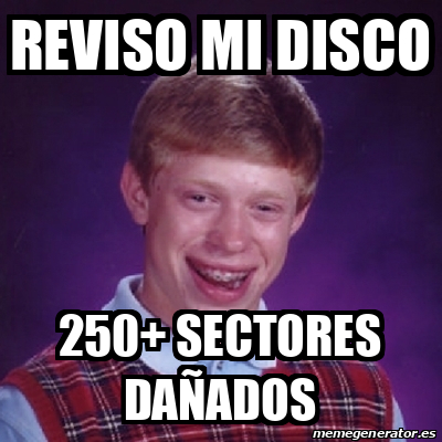 Meme Bad Luck Brian - Reviso mi disco 250+ sectores dañados - 33101462
