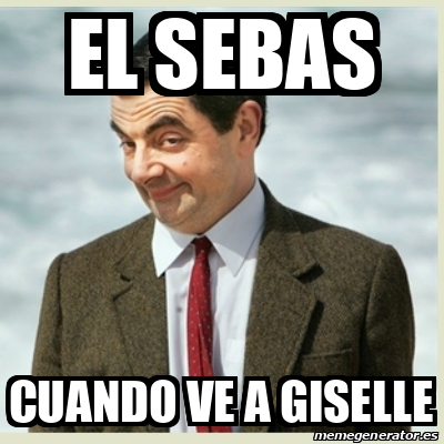 Meme Mr Bean - EL sebas Cuando ve a giselle - 33101693