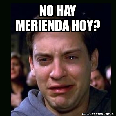 Meme crying peter parker - No hay merienda hoy? - 33104737