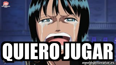 Meme Personalizado - Quiero jugar - 33105111