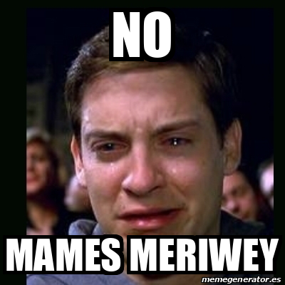 Meme crying peter parker - no mames meriwey - 33105831