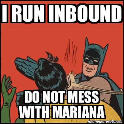 Meme Batman slaps Robin - I run Inbound Do not mess with Mariana - 33108790