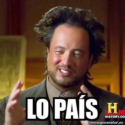 Meme Ancient Aliens - lo país - 33110015
