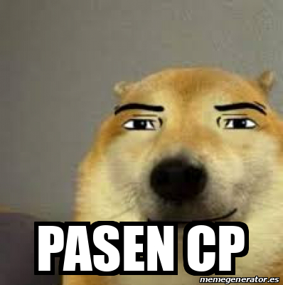 Meme Personalizado - Pasen CP - 33110615