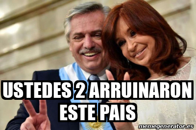 Meme Personalizado - Ustedes 2 arruinaron este pais - 33110858