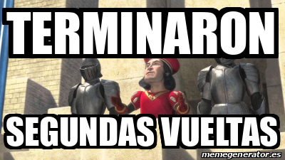 Meme Personalizado - terminaron segundas vueltas - 33110925